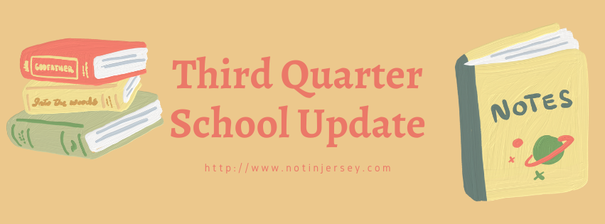 Third Quarter School Update - Not In Jersey